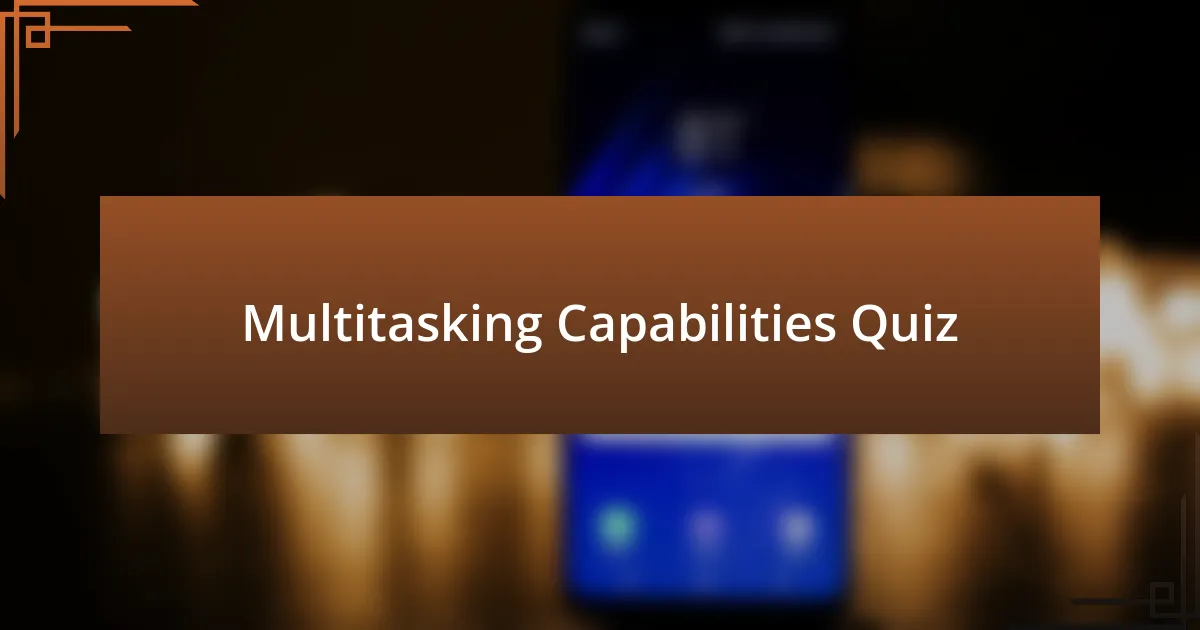 Multitasking Capabilities Quiz | underwaterworld.com.sg